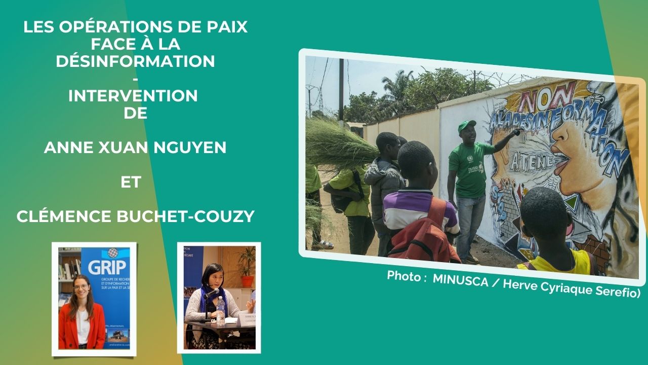Les opérations de paix face à la désinformation - Intervention d'Anne ...
